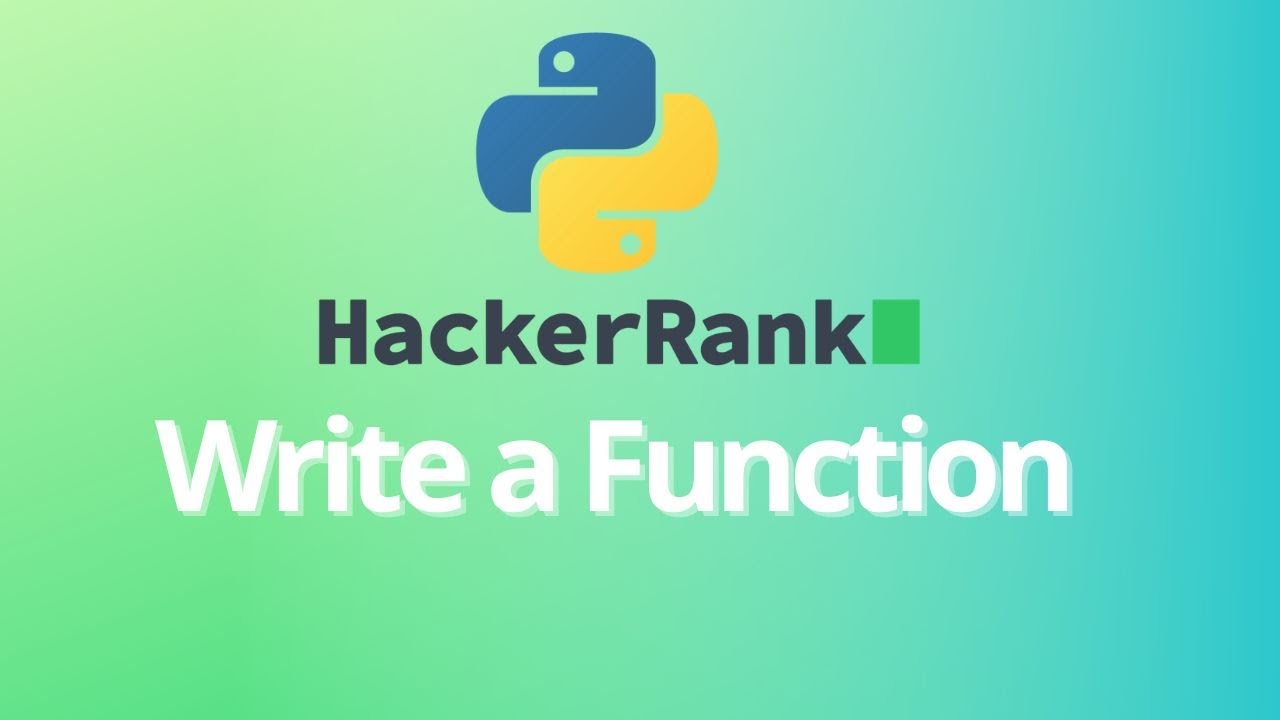 06 Write A Function Python Hackerrank Solution Youtube