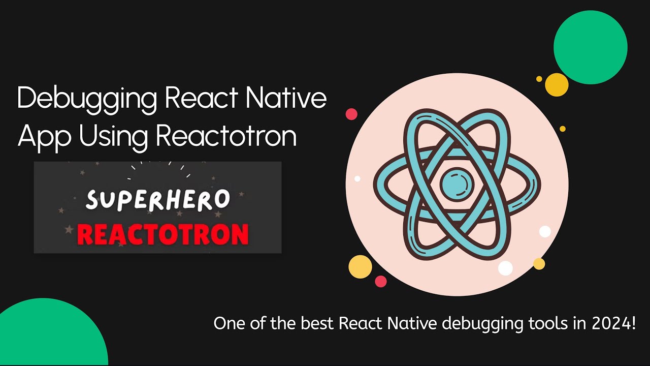 Debugging React Native Apps Using Reactotron 2025 Performance