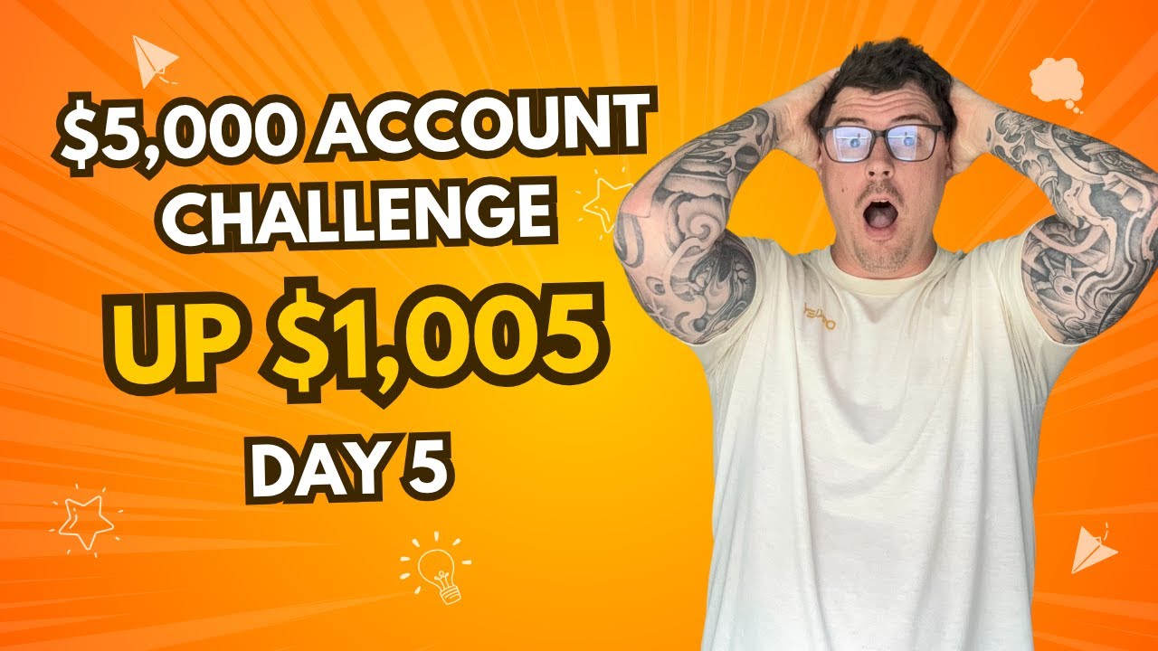5 000 Account Challenge Day 5 Youtube