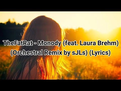 Thefatrat Monody Feat Laura Brehm Orchestral Remix By Sjls