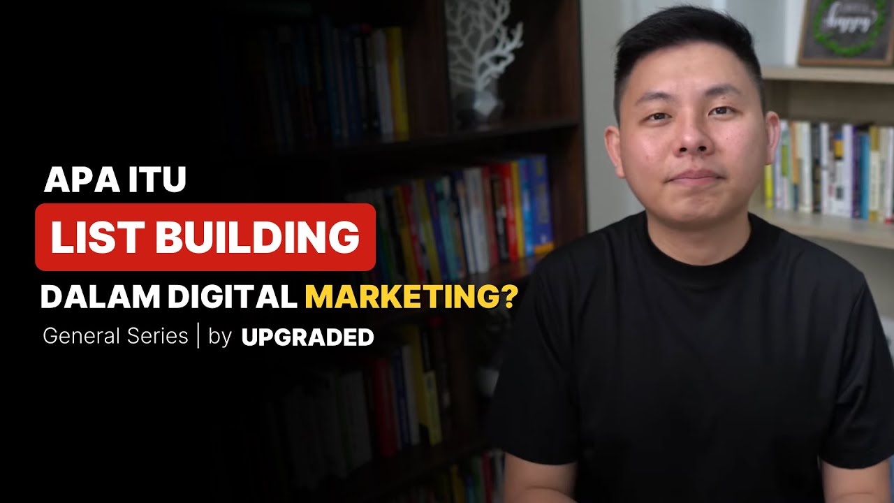 Apa Itu List Building Dalam Digital Marketing Youtube