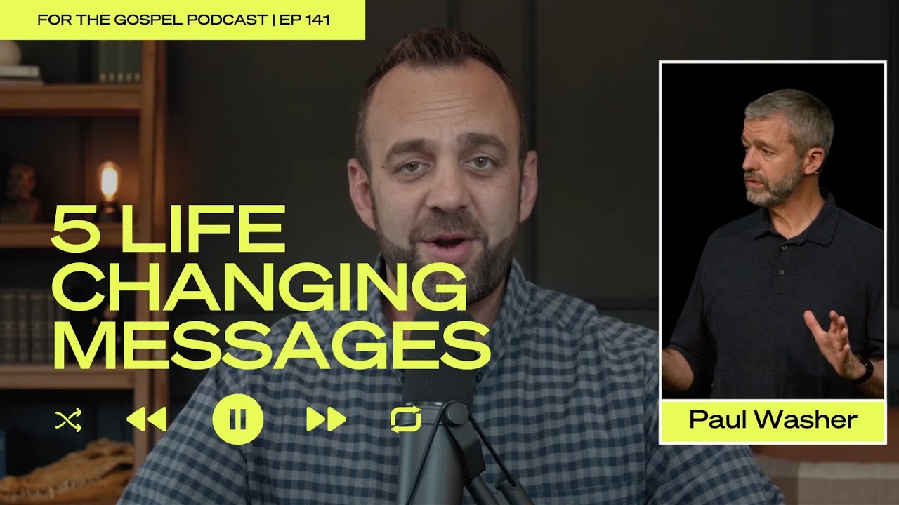 5 Life Changing Messages Paul Washer Costi Hinn Ep 141 Best