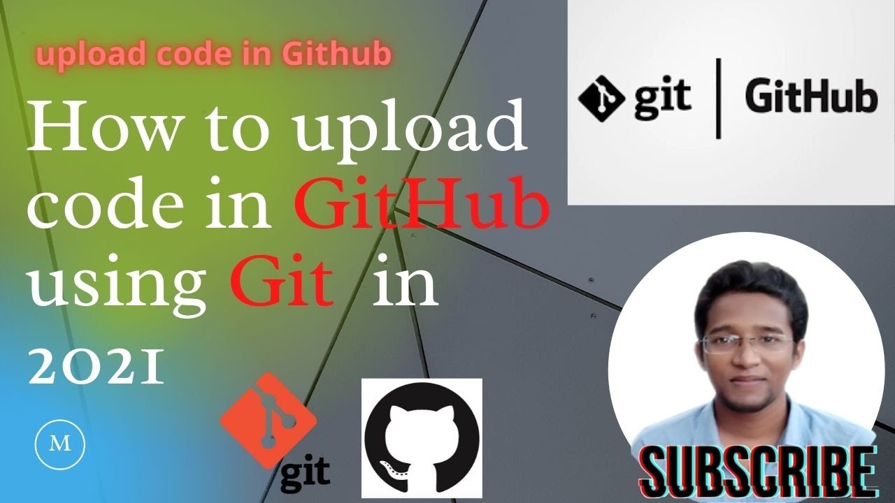 How To Upload Code File In Github Using Git From A To Z In 2021 Youtube