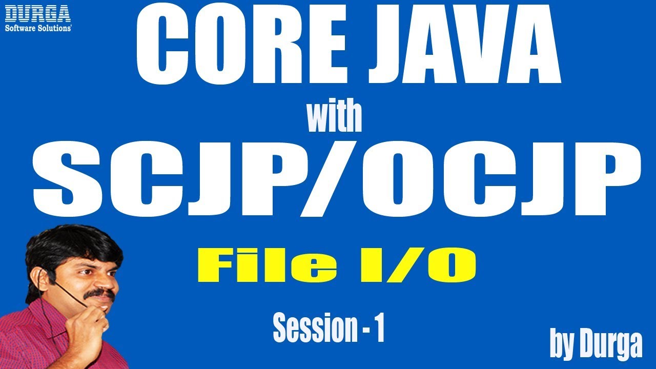 Core Java With Ocjp Scjp File I O Part 1 Introduction File Youtube