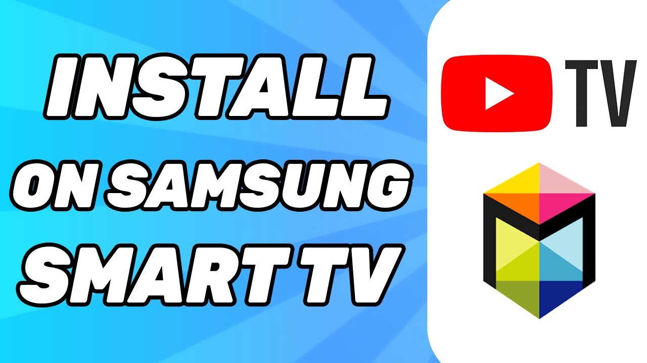 How To Install Youtube Tv On Samsung Smart Tv Youtube