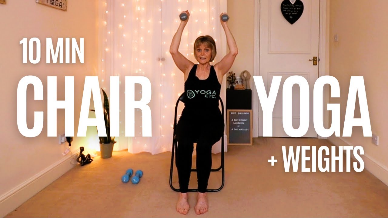10 Min Chair Yoga With Weights Seniors Beginners Yoga Interest