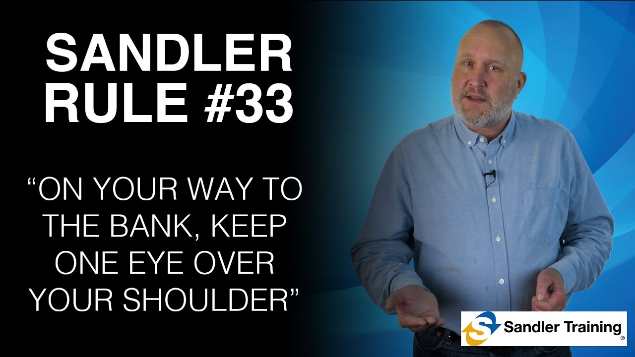 Sandler Rule 33 On Your Way To The Bank Keep On Eye Over Your