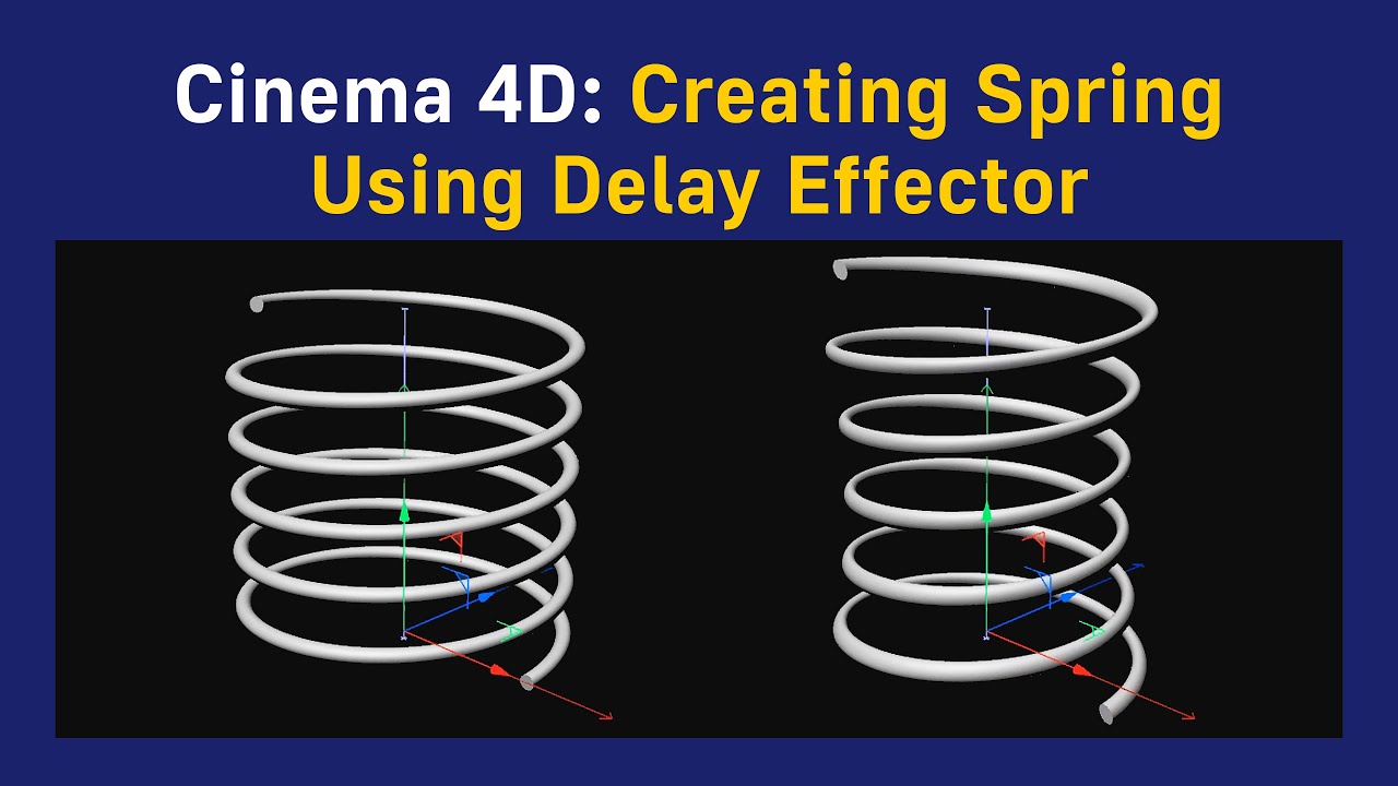 Cinema 4d Creating Spring Using Delay Effector Youtube