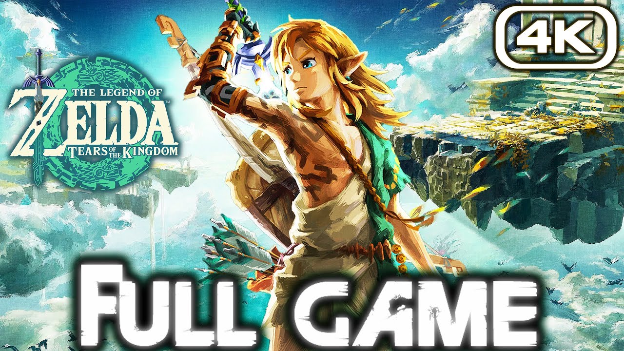 Zelda Tears Of The Kingdom Gameplay Walkthrough Full Game 4k Ultra Hd