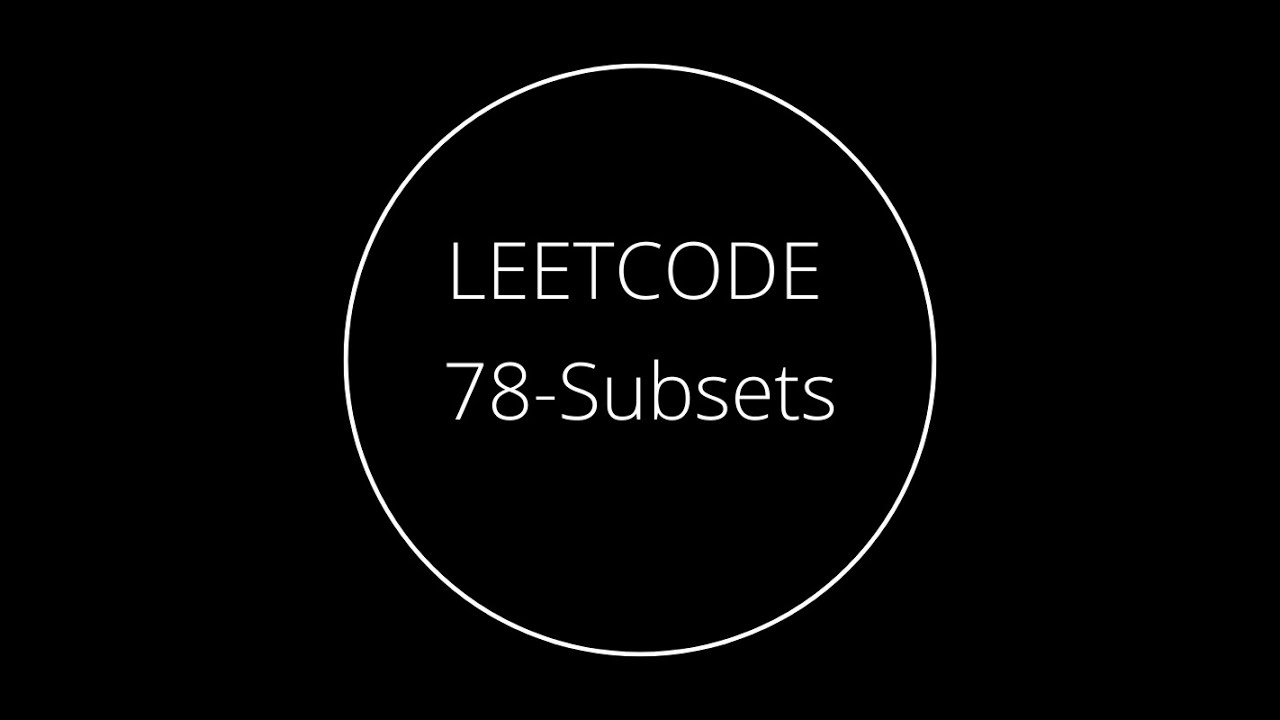 Leetcode 78 Subsets C Solution Explained Youtube