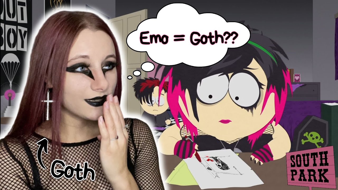 Goth Reacts To South Park Goths Vs Emos What Is The Difference