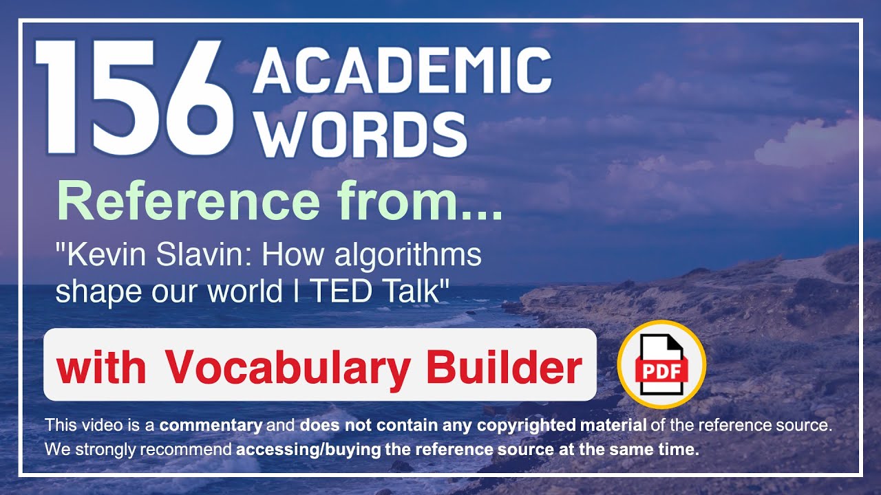 156 Academic Words Ref From Kevin Slavin How Algorithms Shape Our