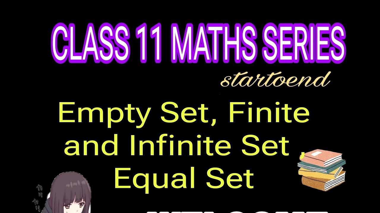Class 11 Maths Basic Concepts Empty Set Finite Set Infinite Set And