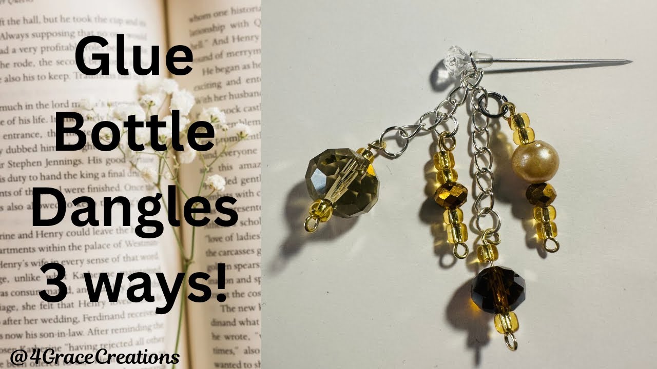 Glue Bottle Dangles 3 Ways No Tools Needed For 1 Way Youtube