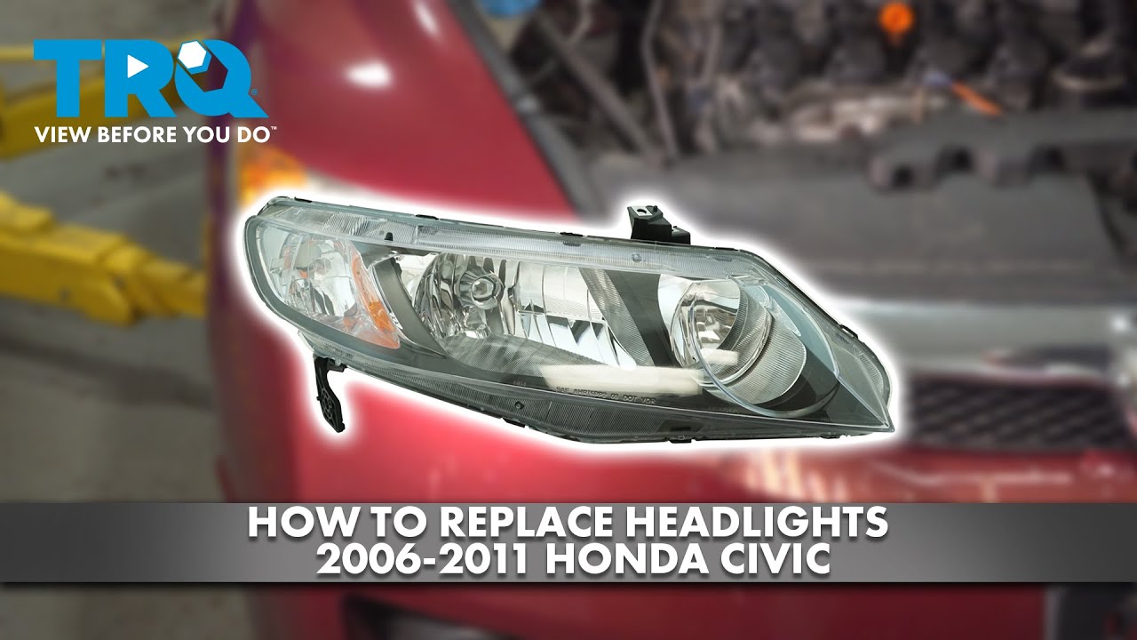 How To Replace Honda Civic Headlight