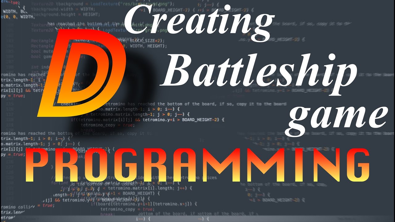 9 2 Creating Battleship Game Let S Learn Dlang Game Dev Youtube