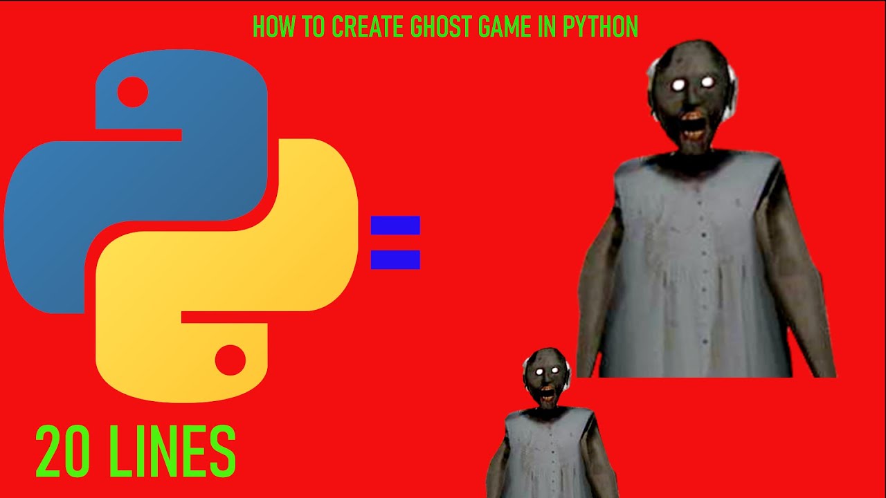 How To Create A Ghost Game In Python Youtube