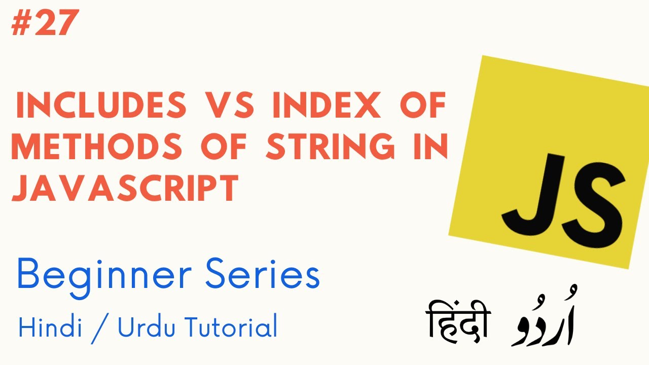 27 Includes Vs Indexof Methods Of String Learn Javascript For