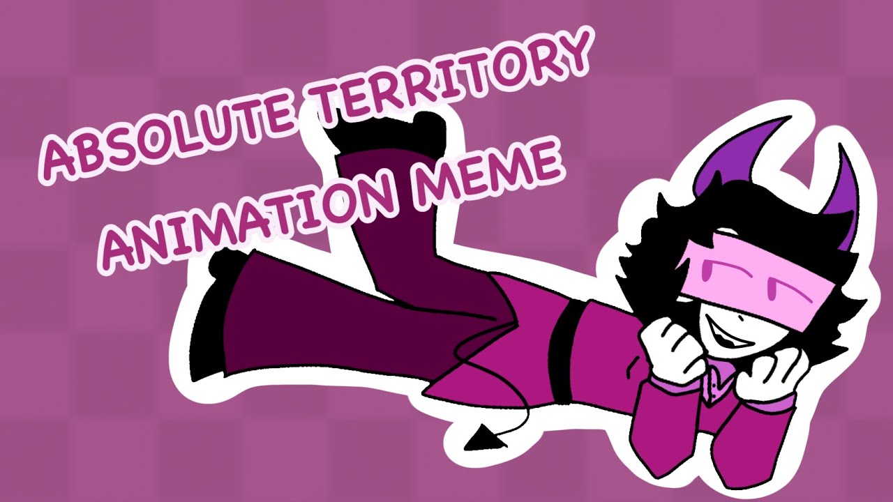 Absolute Territory Animation Meme Youtube