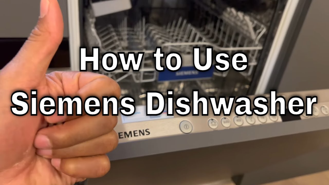 Seimens Dishwasher How To Use Youtube