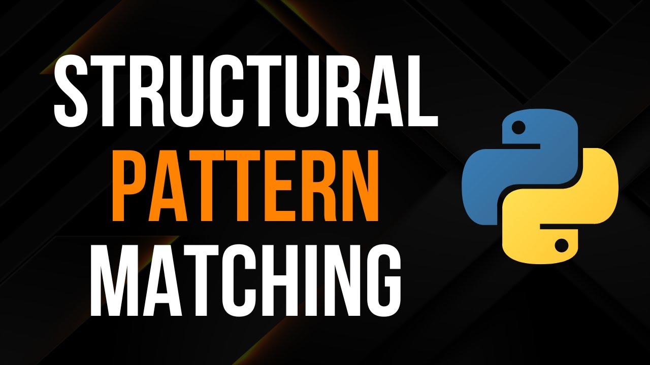 Structural Pattern Matching In Python Not Your Average Switch Case