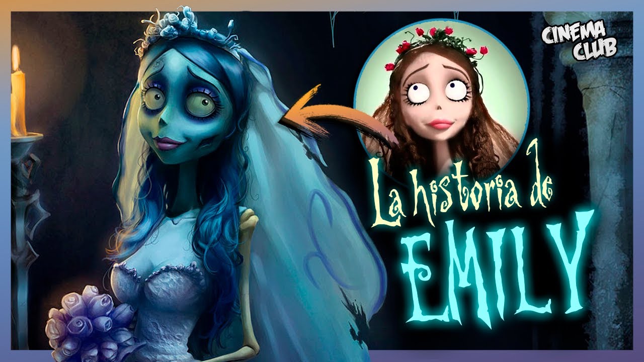 La Triste Historia De Emily El Cadáver De La Novia Youtube