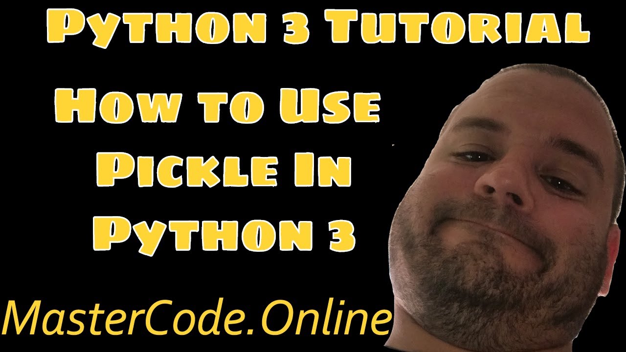 How To Use Pickle In Python 3 Youtube