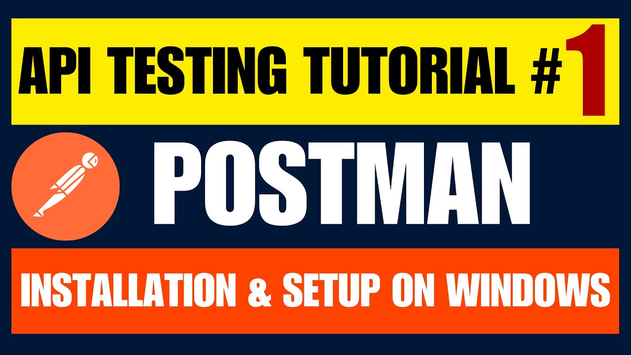 Postman Api Testing Tutorial 1 Introduction Installation Youtube