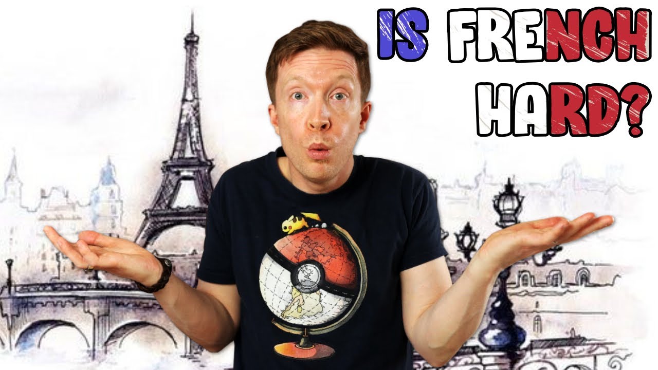 How Hard Is French To Learn An Honest Guide For English Speakers