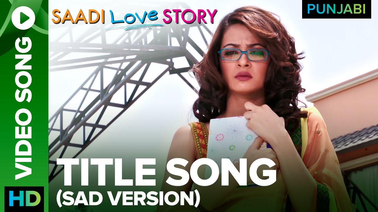 Saadi Love Story Sad Version Title Song Punjabi Movie Youtube