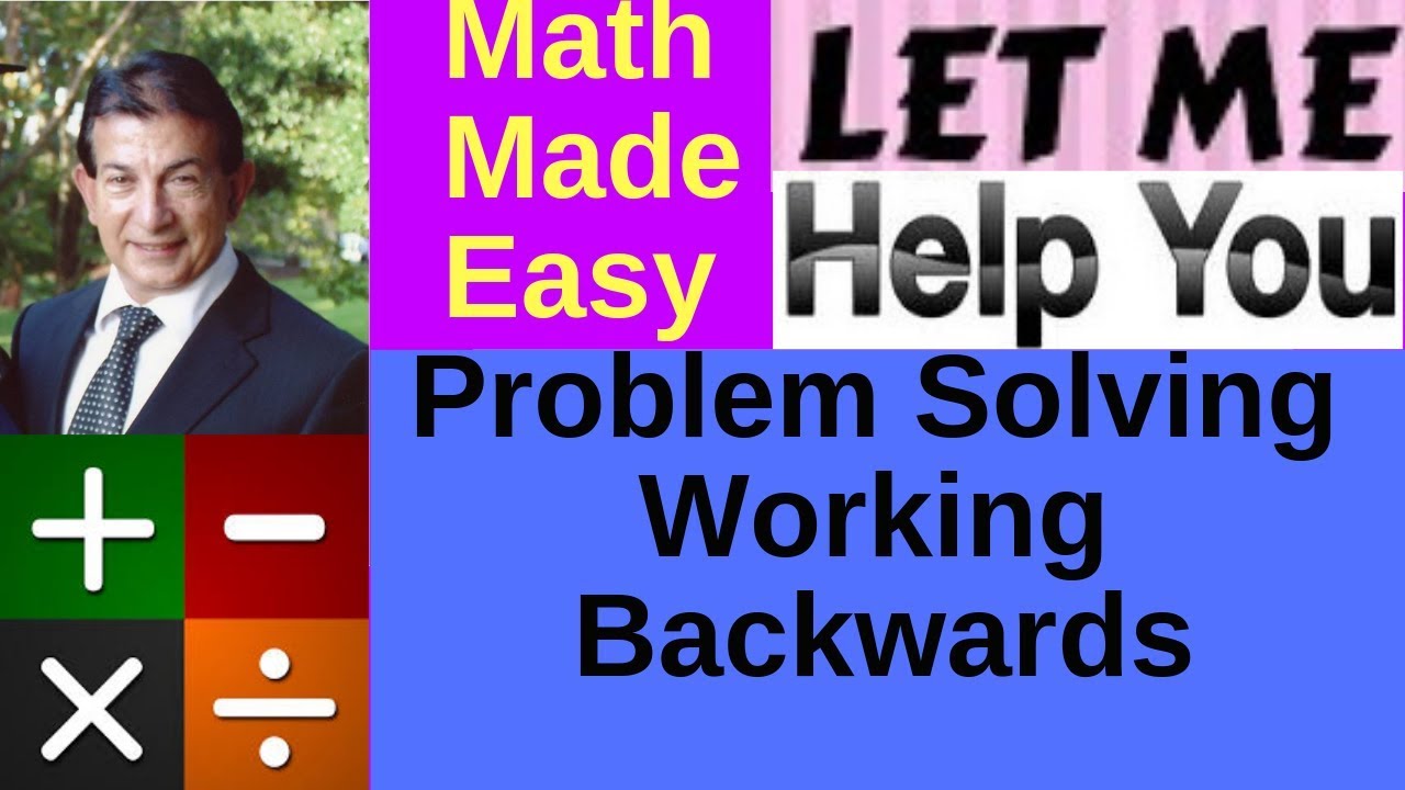 Problem Solving Working Backwards Youtube