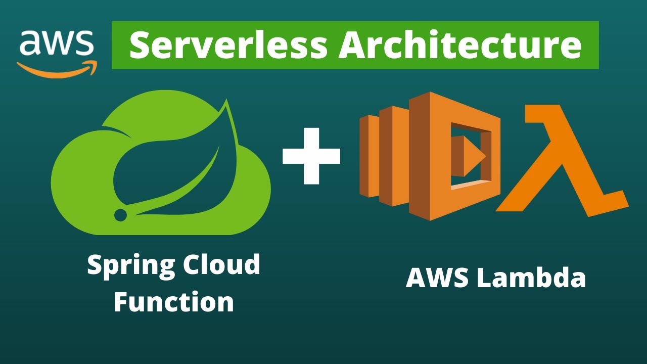 Spring Cloud Function On Aws Lambda Serverless Architecture Using Aws