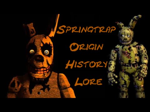 Springtrap Origin History Lore Youtube