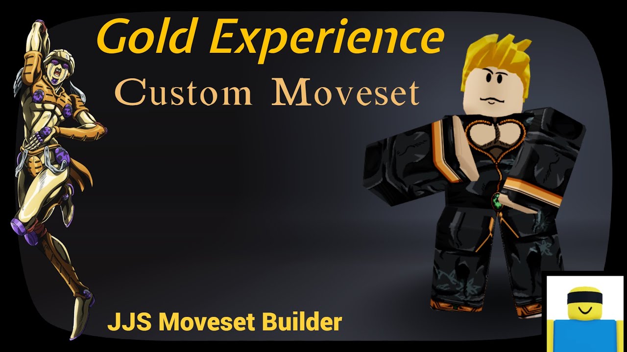 Jjs Gold Experience Custom Moveset Moveset Builder Youtube