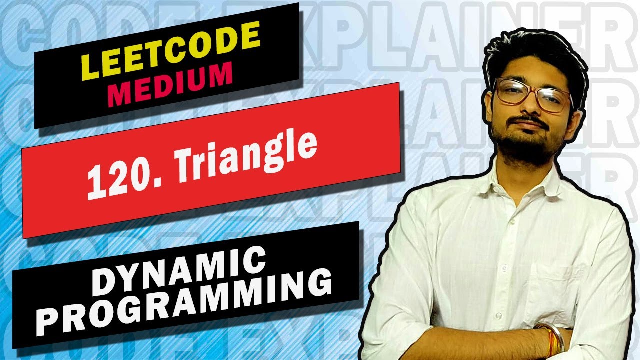 120 Triangle Leetcode Dynamic Programming Leetcode Medium Code