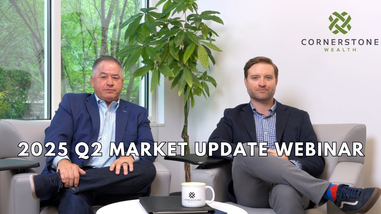 Cornerstone Wealth Q2 Market Update Webinar Youtube