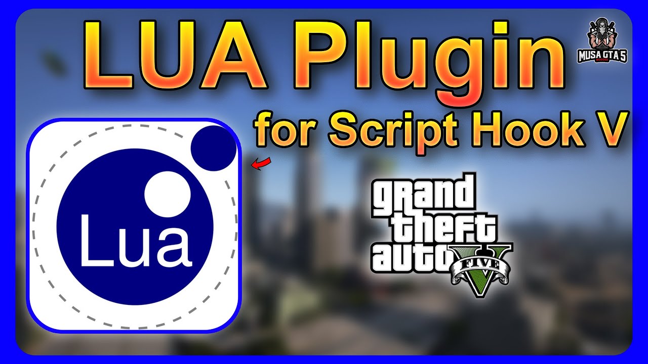 How To Install Lua Plugin For Script Hook V In Gta 5 Gta 5 Pc Mods