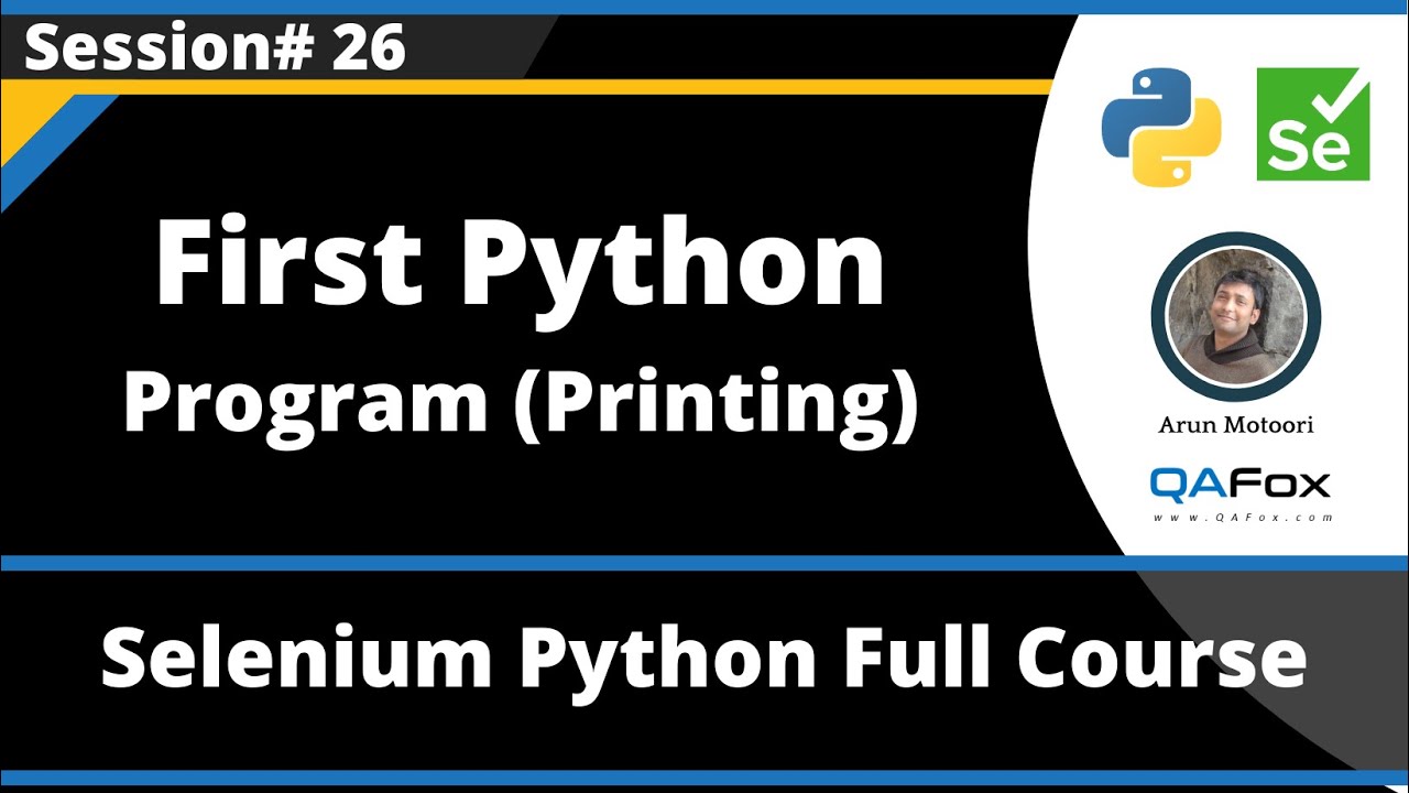 First Program For Printing Selenium Python Session 26 Youtube