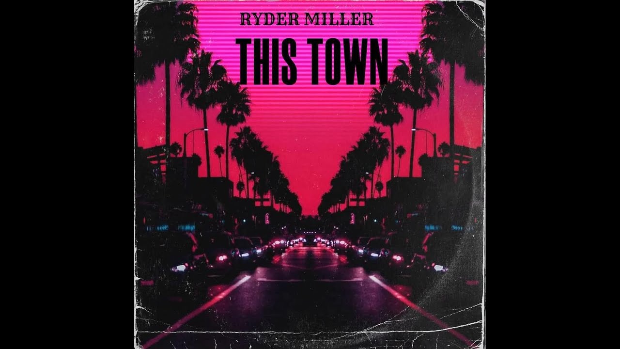 Ryder Miller This Town Audio Visuals X Youtube