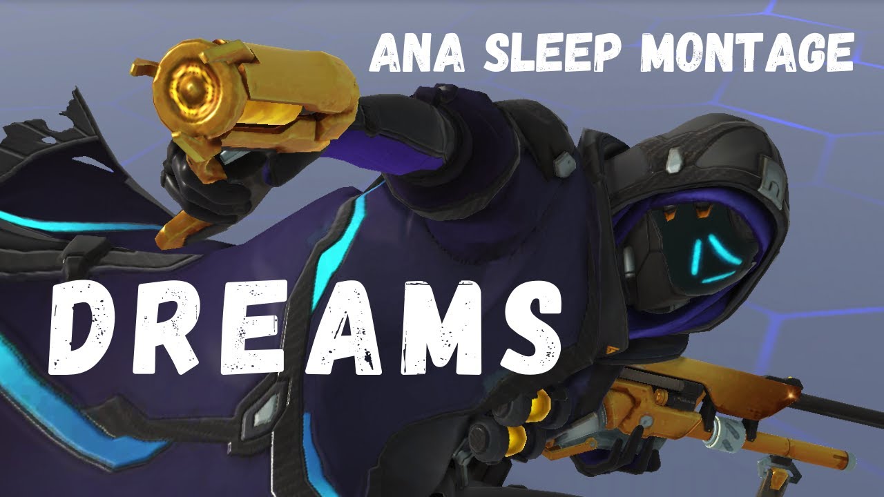 Dreams Ana Sleep Montage Overwatch Youtube