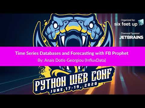 Pyvideo Org Time Series Databases And Forecasting With Fb Prophet