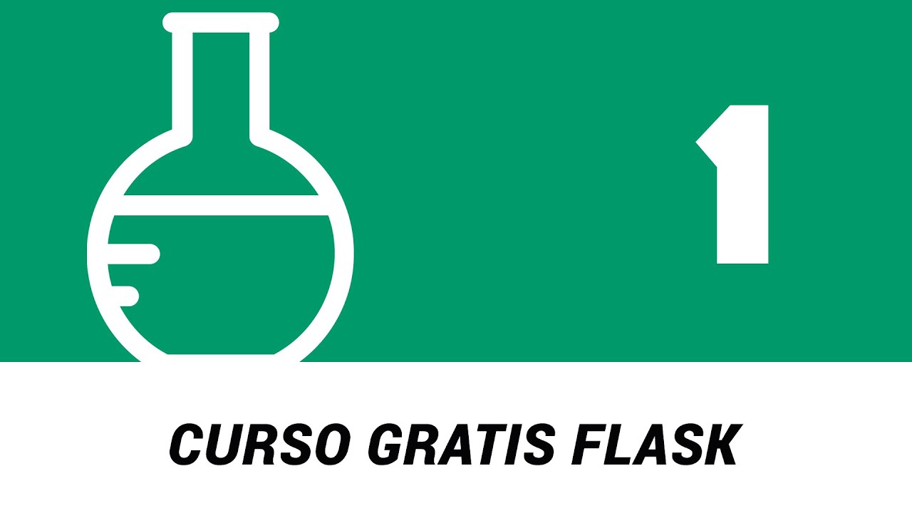 1 Curso Flask Introducción Youtube