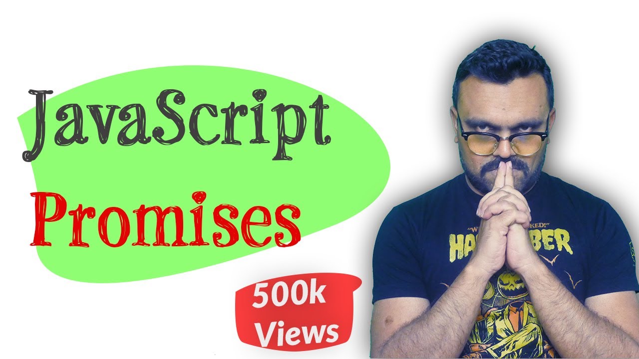 Javascript Promises Explained Tutorial Youtube