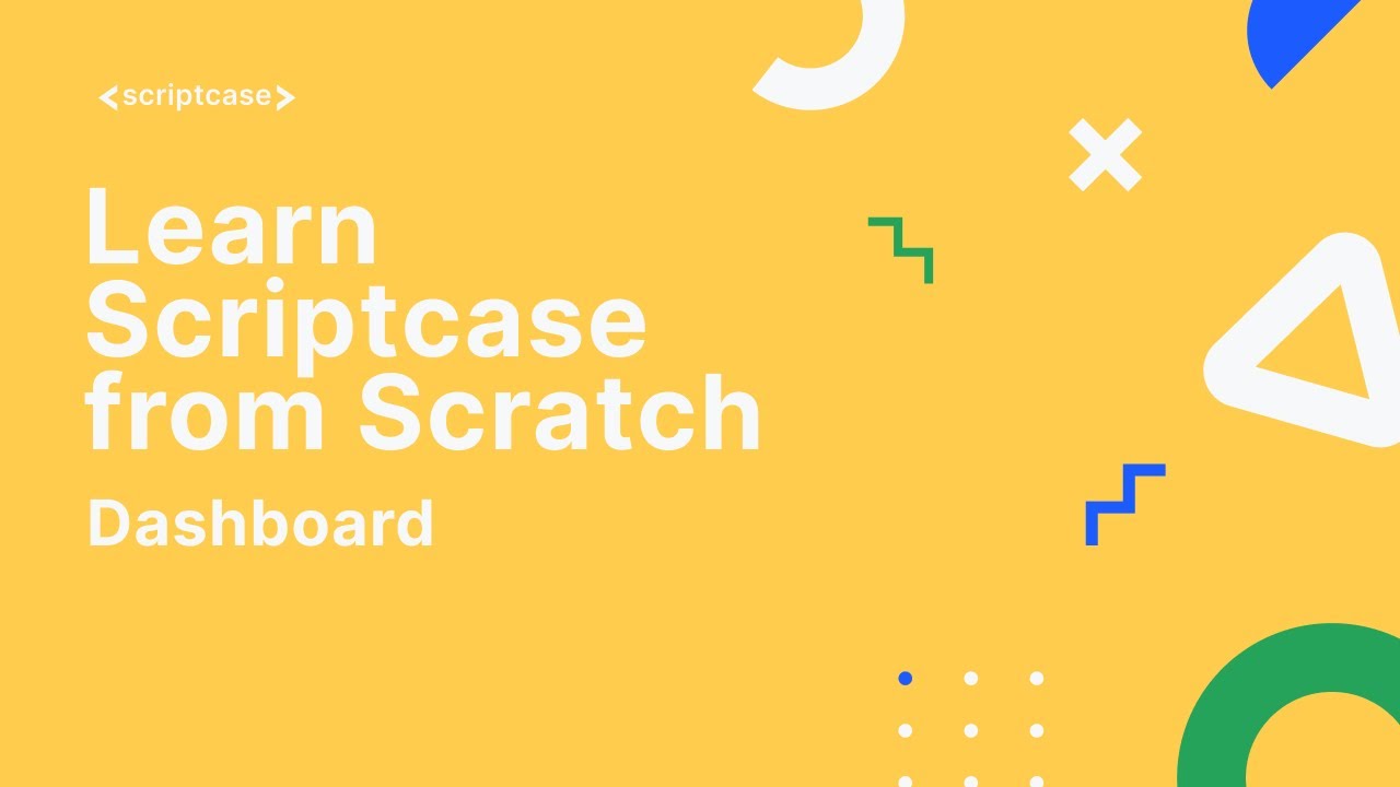Scriptcase Applications Dashboard Youtube