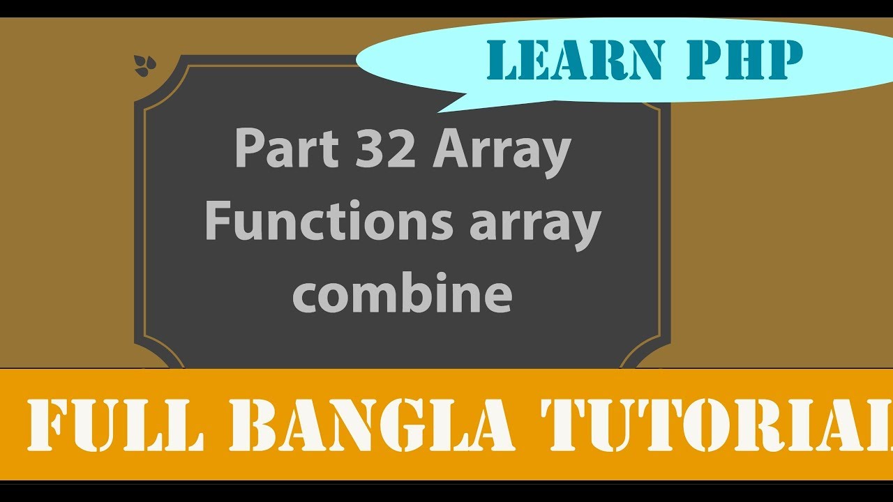 Learn Php Full Bangla Tutorial Part 32 Array Functions Array Combine