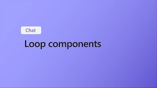 How To Use Loop Components In Microsoft Teams Chat Microsoft Teams Mp3 ...