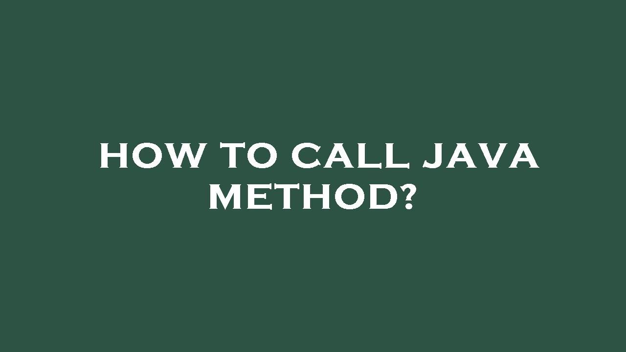 How To Call Java Method Youtube