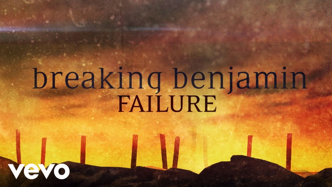 Breaking Benjamin Failure
