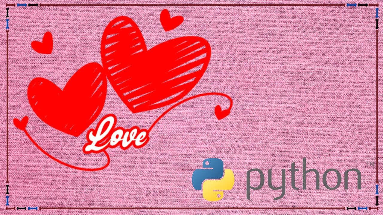 Draw Heart And Print I Love You Using Python Code Python
