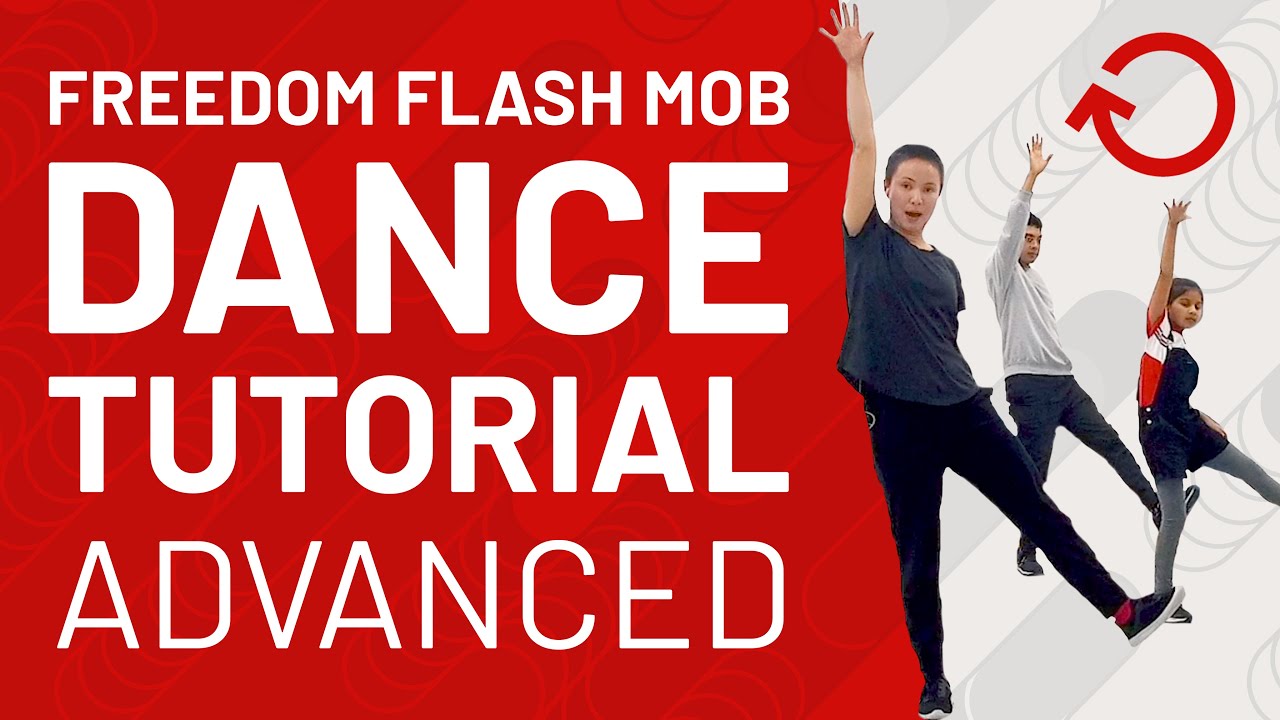 Dance Tutorial Advanced Freedom Flash Mob Youtube
